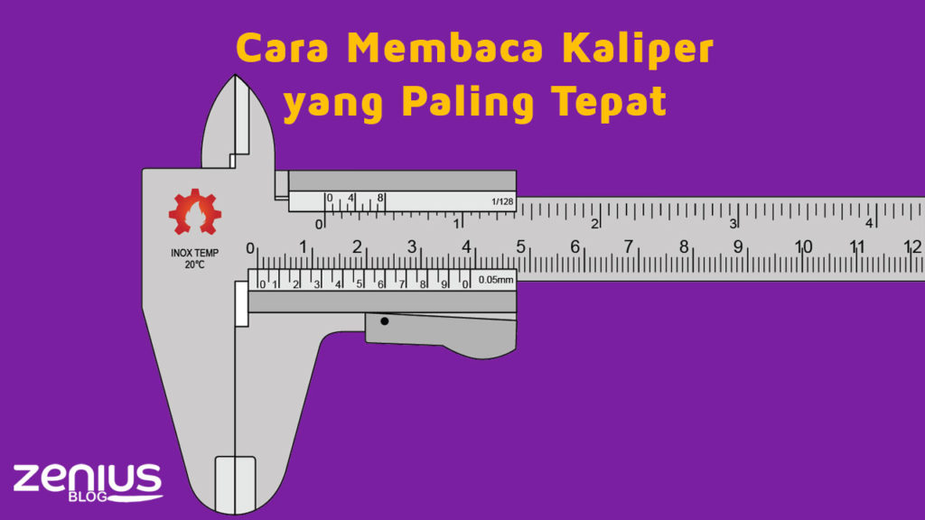 Cara Membaca Kaliper dengan Tepat